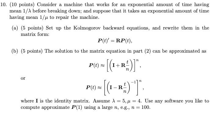10. (10 points) Consider a machine that works for an | Chegg.com