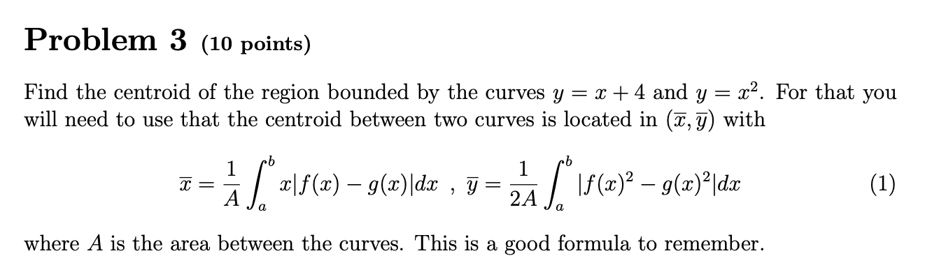 Solved Problem 3 (10 points) Find the centroid of the region | Chegg.com