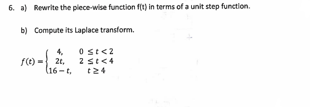 Solved 6. a) Rewrite the piece-wise function f(t) in terms | Chegg.com