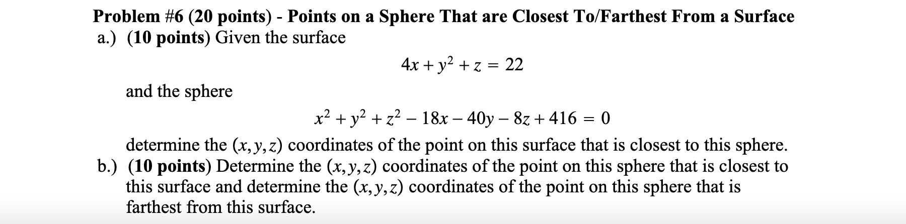 Solved Problem \#6 (20 points) - Points on a Sphere That are | Chegg.com