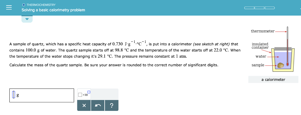 Solved O THERMOCHEMISTRY Solving a basic calorimetry problem | Chegg.com