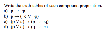 Solved Write the truth tables of each compound proposition. | Chegg.com