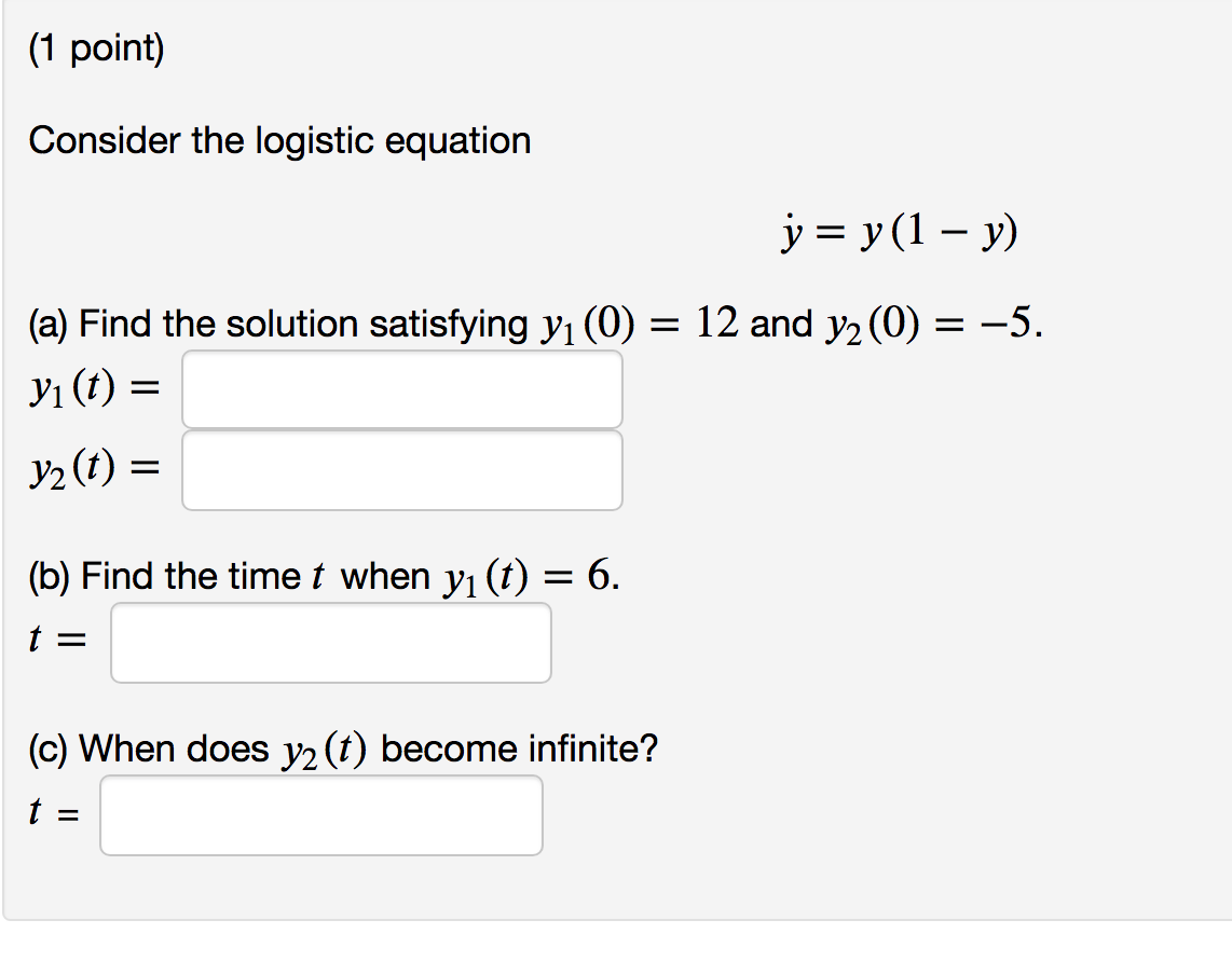 Solved Consider the logistic equation 𝑦˙=𝑦(1−𝑦) (a) Find | Chegg.com