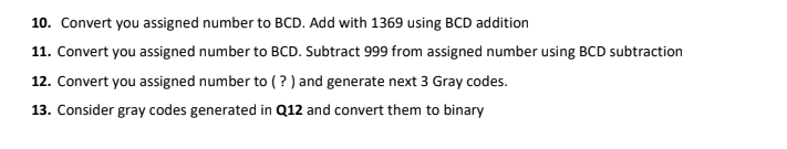 Solved 10. Convert you assigned number to BCD. Add with 1369 | Chegg.com