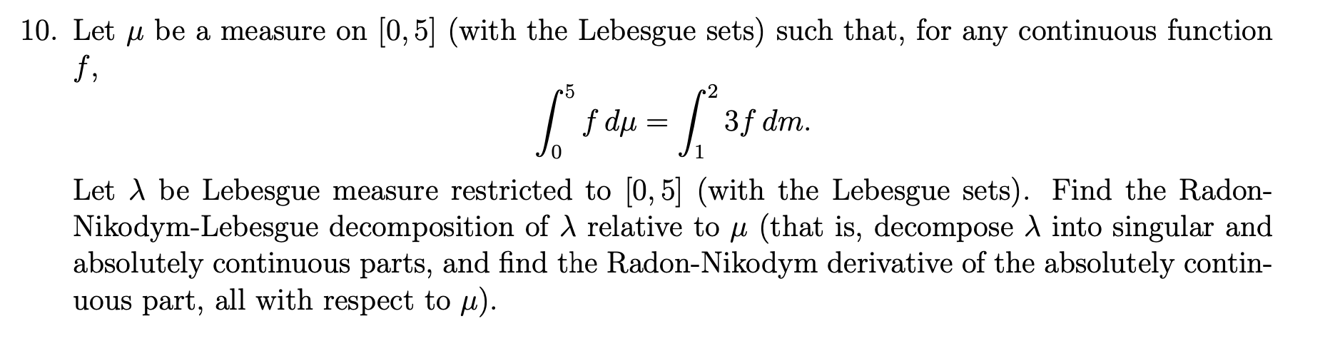 Solved 10. Let u be a measure on (0,5) (with the Lebesgue | Chegg.com