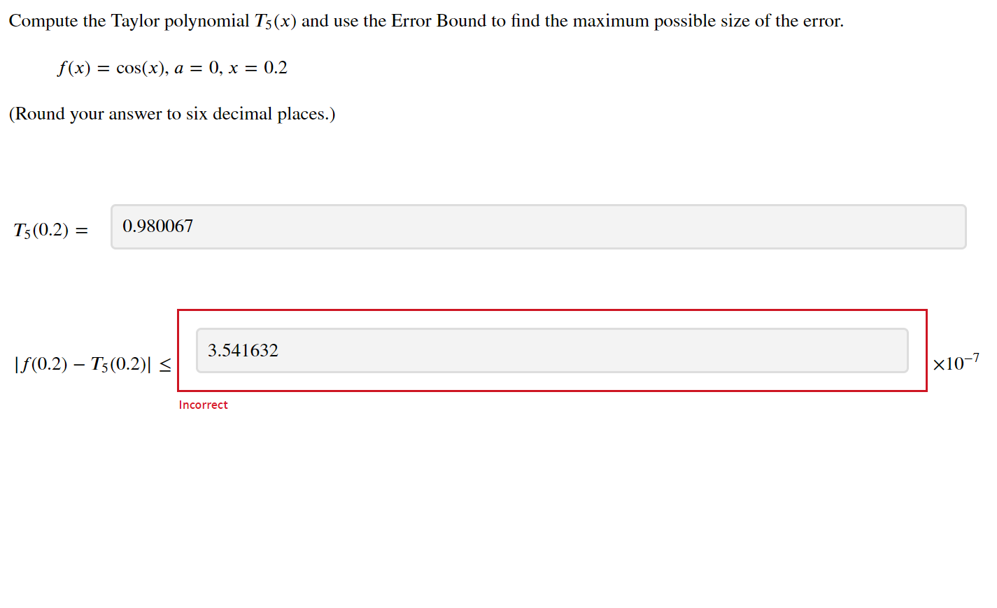 Solved Compute the Taylor polynomial T5(x) and use the Error | Chegg.com