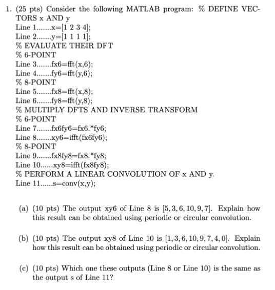Solved 1. (25 pts) Consider the following MATLAB program: % | Chegg.com