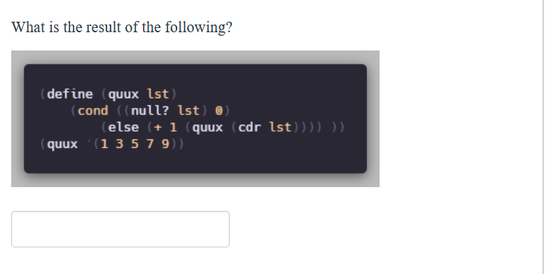 Solved What is the result of the following? (define (quux | Chegg.com