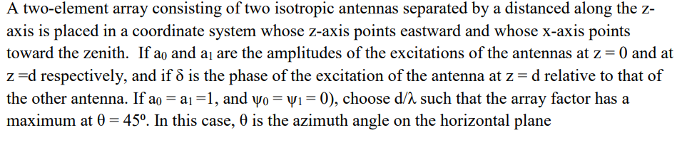 Solved A two-element array consisting of two isotropic | Chegg.com
