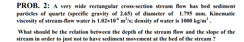 Solved PROB. 2: A very wide rectangular cross-section stream | Chegg.com