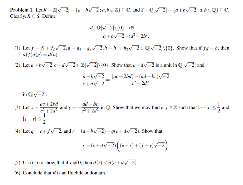 Solved Problem 1. Let R=Z[−2]={a+b−2:a,b∈Z}⊆C, and | Chegg.com