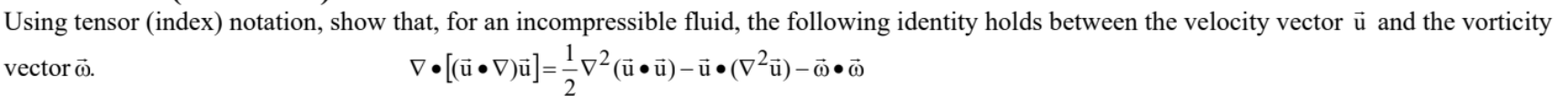 Solved Jsing tensor (index) notation, show that, for an | Chegg.com