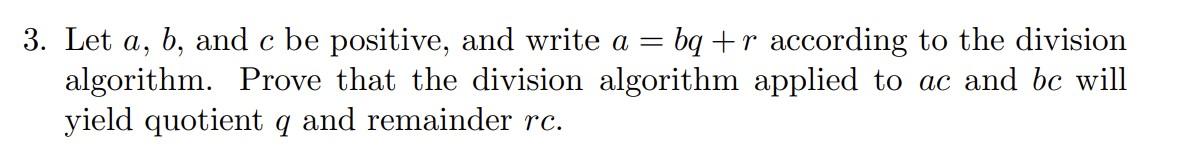 Solved C 3. Let a, b, and c be positive, and write a = bq + | Chegg.com