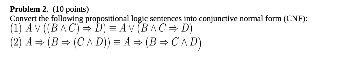 Solved Problem 2. (10 points) Convert the following | Chegg.com