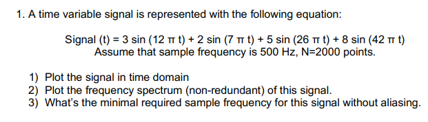 Solved 1. A time variable signal is represented with the | Chegg.com