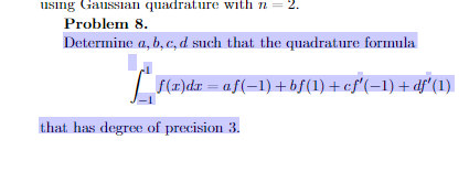 Solved using Gaussian quadrature with n=2. Problem 8. | Chegg.com