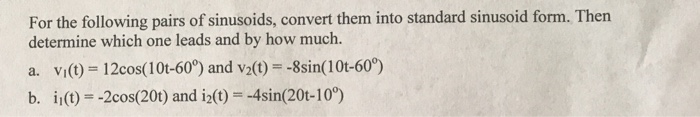 Solved For the following pairs of sinusoids, convert them | Chegg.com