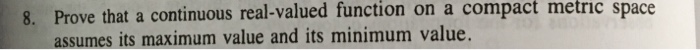 Solved e that a continuous real-valued function on a compact | Chegg.com