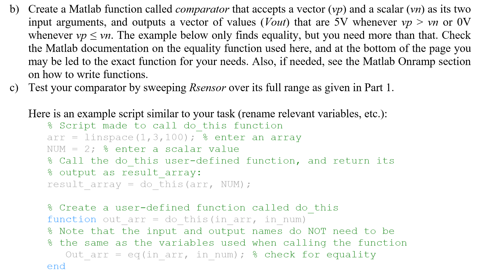 Solved b) Create a Matlab function called comparator that | Chegg.com