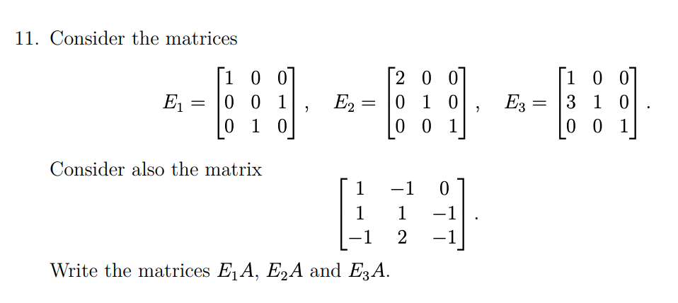 Solved 11. Consider the matrices | Chegg.com
