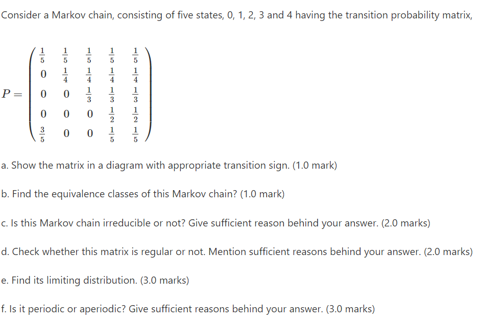 Solved Consider a Markov chain, consisting of five states, | Chegg.com