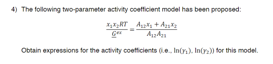 Solved The following two-parameter activity coefficient | Chegg.com
