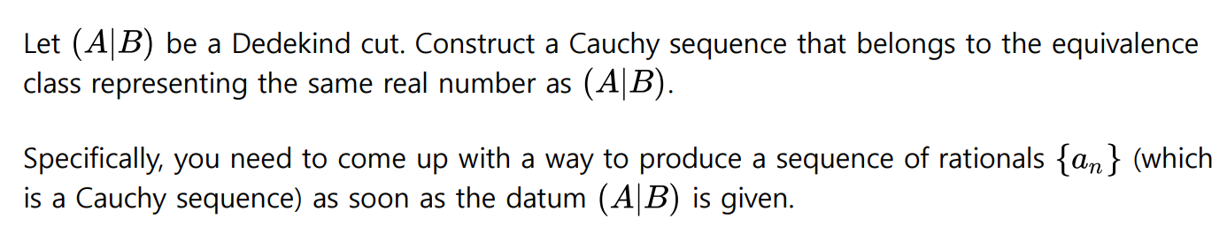 Let (A|B) be a Dedekind cut. Construct a Cauchy | Chegg.com
