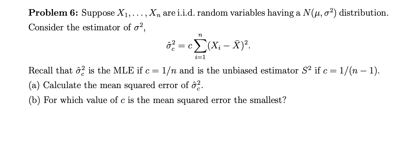 Solved Problem 6: Suppose X1,…,Xn are i.i.d. random | Chegg.com