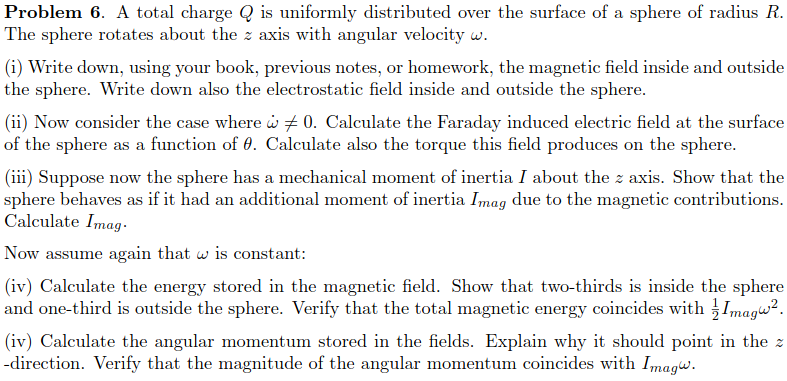 Solved Problem 6. A total charge Q is uniformly distributed | Chegg.com