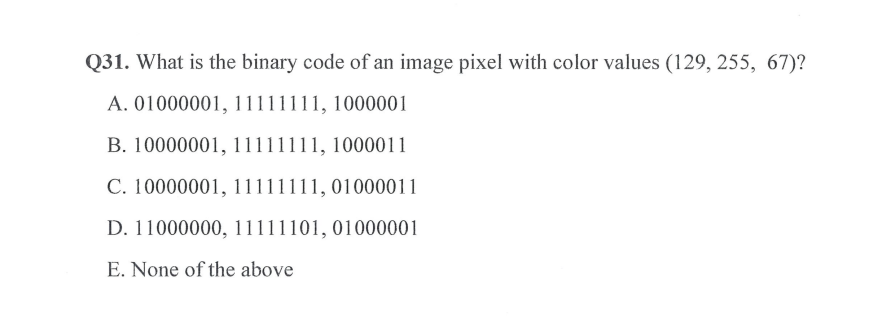 Solved Q31. What is the binary code of an image pixel with | Chegg.com
