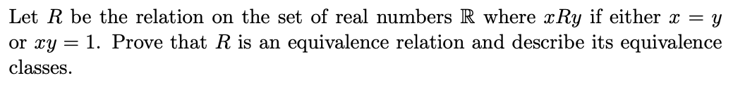Solved Let R be the relation on the set of real numbers R | Chegg.com