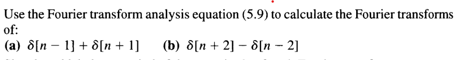 Solved Use the Fourier transform analysis equation (5.9) ﻿to | Chegg.com