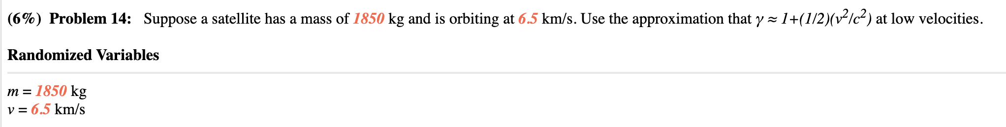Solved (6\%) Problem 14: Suppose a satellite has a mass of | Chegg.com