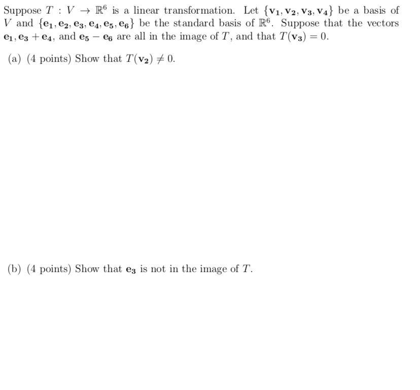 Solved Suppose T :V + R6 is a linear transformation. Let | Chegg.com