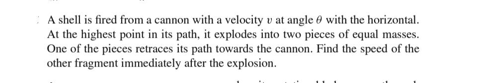 Solved A shell is fired from a cannon with a velocity v at | Chegg.com
