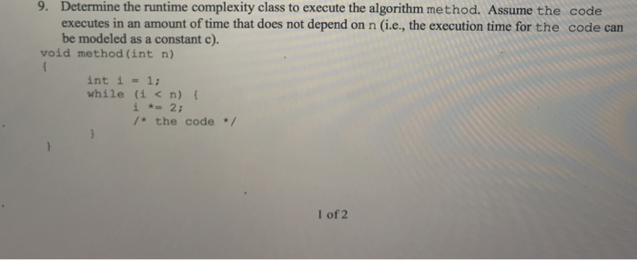 Solved 9. Determine the runtime complexity class to execute | Chegg.com Solved 9. Determine the runtime complexity class to execute | Chegg.com