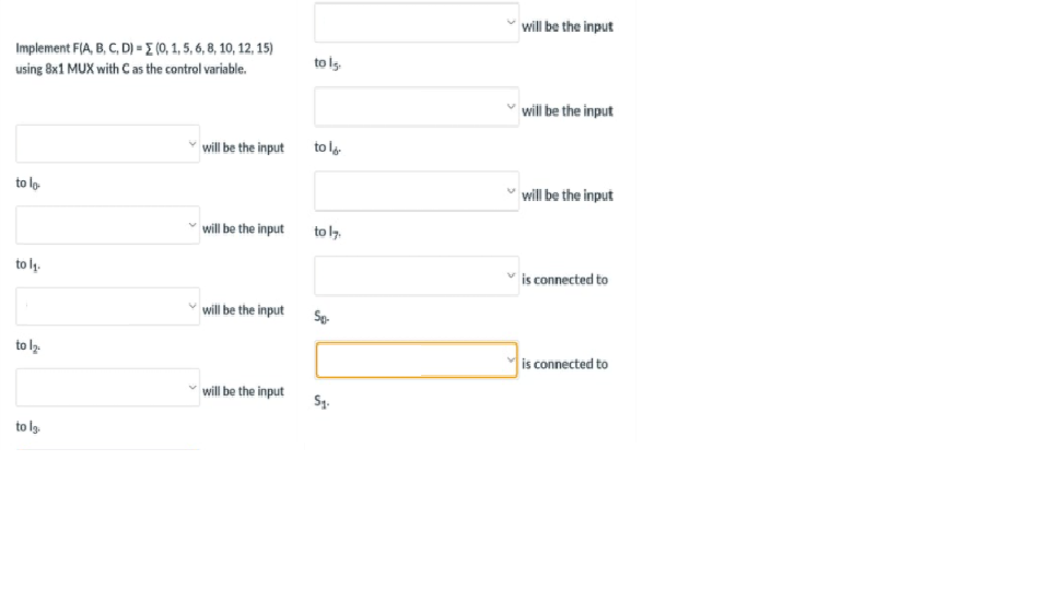 Solved will be the input Implement F(A, B, C, D) = (0,1,5, | Chegg.com