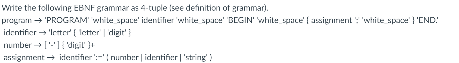 Solved Write the following EBNF grammar as 4-tuple (see | Chegg.com