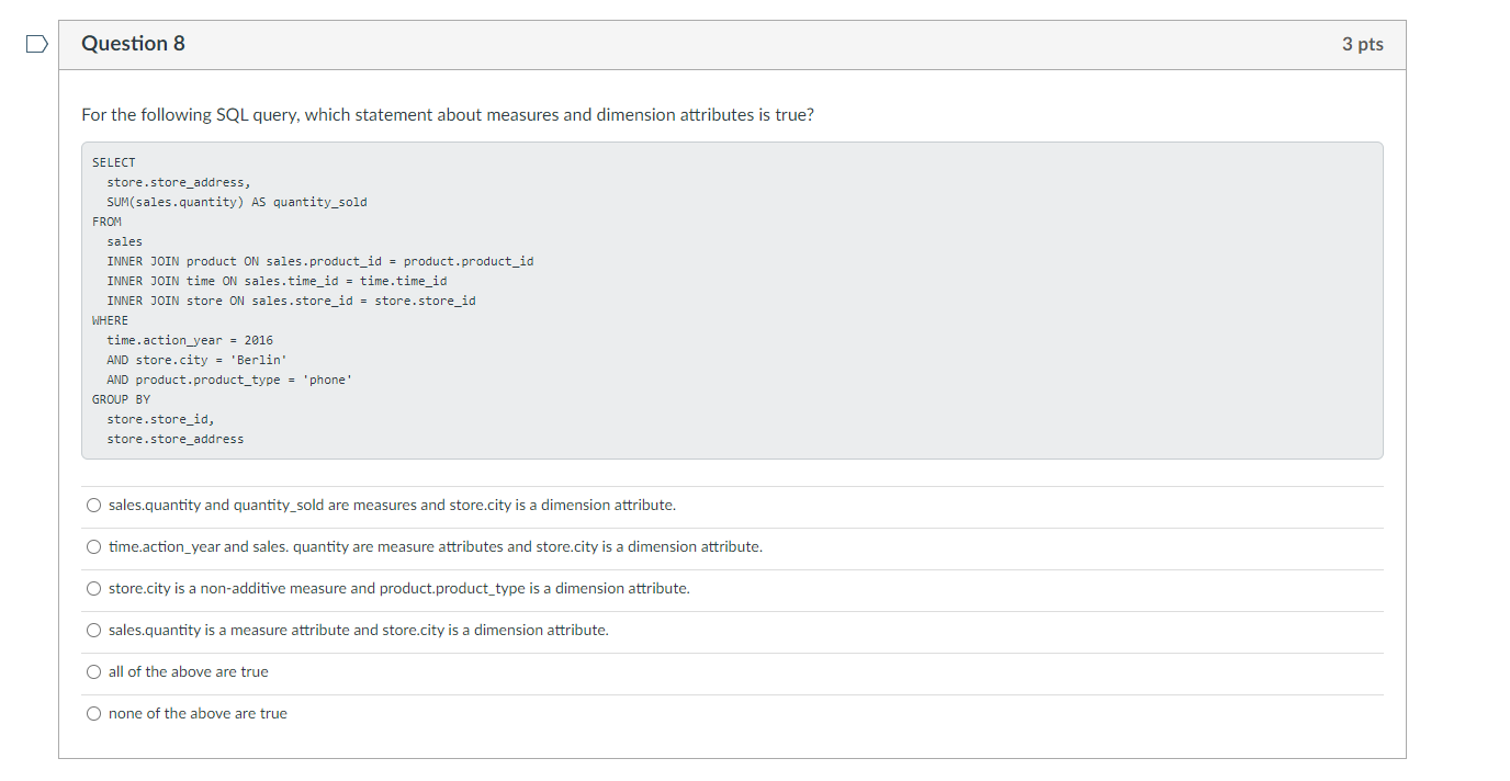 Solved Question 8 3 pts For the following SQL query, which | Chegg.com