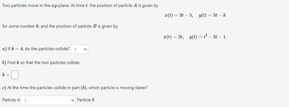 Solved Two particles move in the xy-plane. At time t, the | Chegg.com