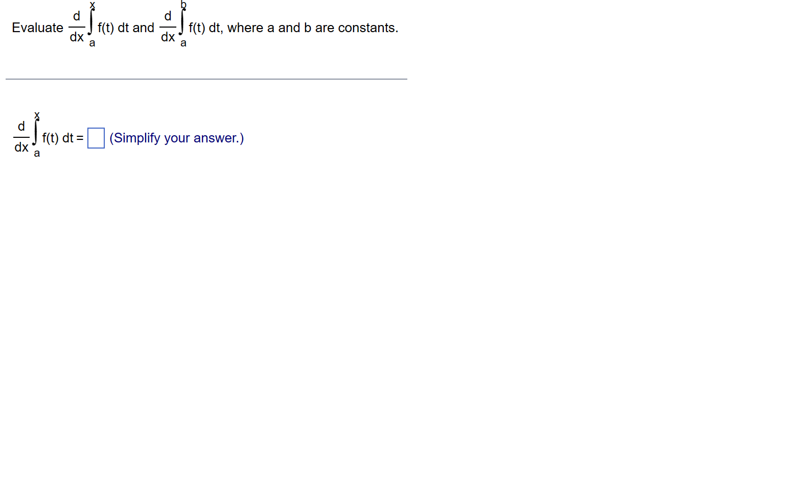 Solved Evaluate ddx∫axf(t)dt ﻿and ddx∫abf(t)dt, ﻿where a and | Chegg.com