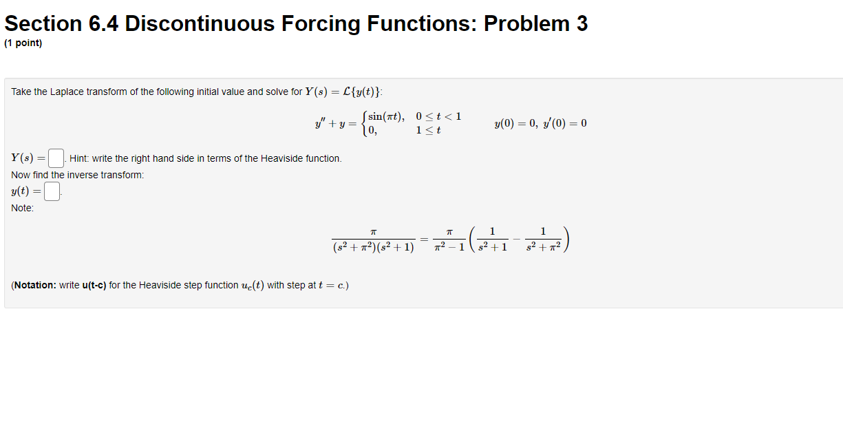 Solved Section 6.4 Discontinuous Forcing Functions: Problem | Chegg.com Solved Section 6.4 Discontinuous Forcing Functions: Problem | Chegg.com