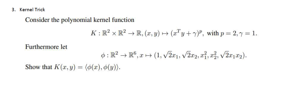 Solved Kernel TrickConsider the polynomial kernel | Chegg.com