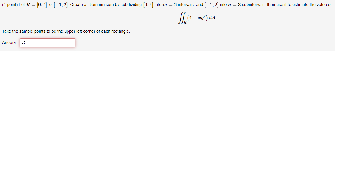 Solved (1 point) Let R= [0,4 x [-1,2]. Create a Riemann sum | Chegg.com