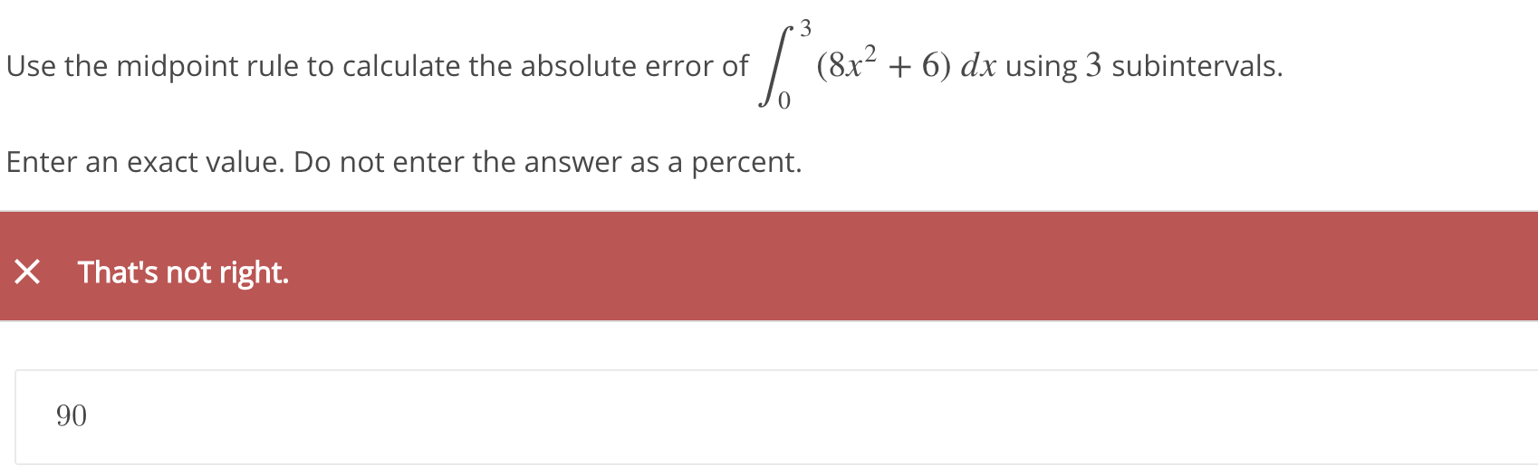 Solved Use the midpoint rule to calculate the absolute error | Chegg.com
