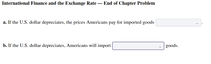 Solved drop down for the first one : remain the same, | Chegg.com