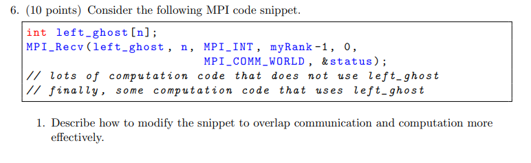 Solved 6. (10 points) Consider the following MPI code | Chegg.com