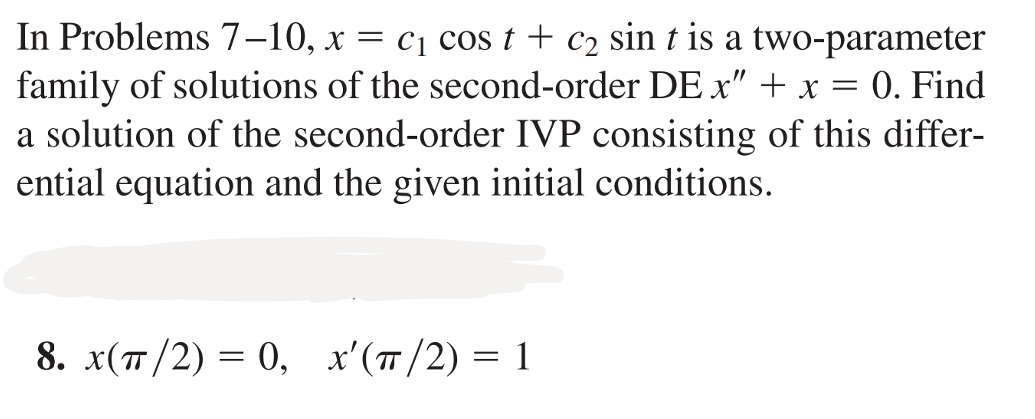 Solved In Problems 7−10,x=c1cost+c2sint is a two-parameter | Chegg.com