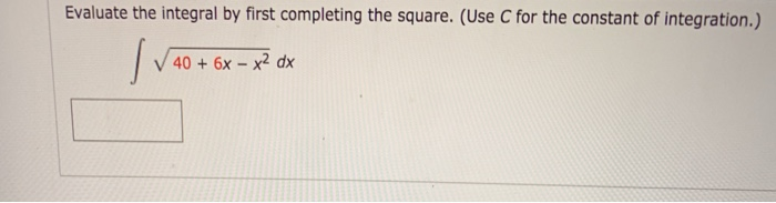 Solved Evaluate the integral by first completing the square. | Chegg.com