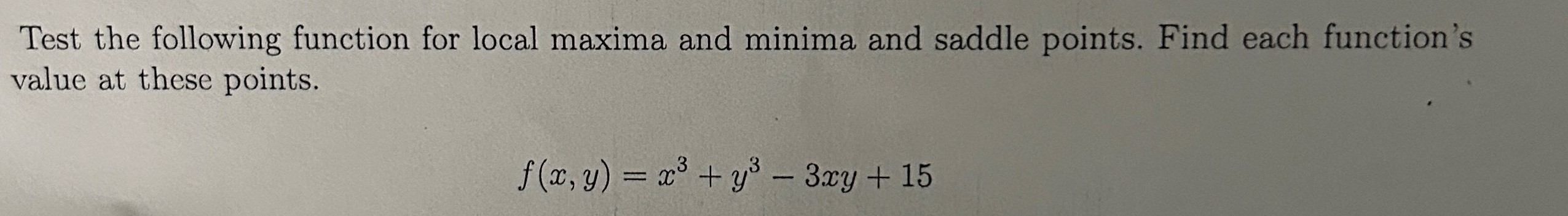 Solved Test the following function for local maxima and | Chegg.com